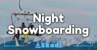 Night Snowboarding: Your Ultimate Guide To Conquering The Slopes After Dark