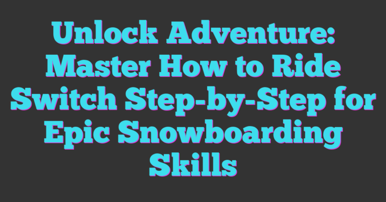 Unlock Adventure: Master How To Ride Switch Step-by-Step For Epic ...