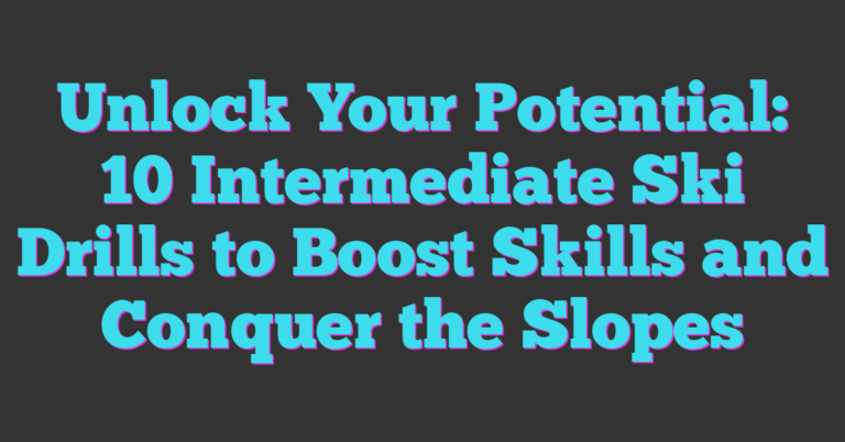 Unlock Your Potential: 10 Intermediate Ski Drills To Boost Skills And ...