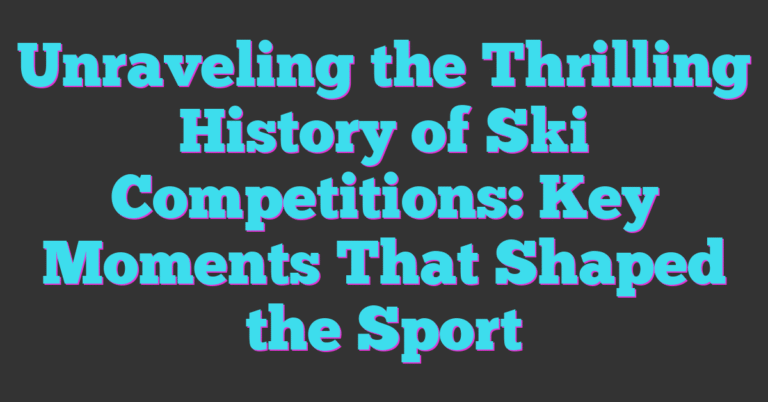 Unraveling The Thrilling History Of Ski Competitions: Key Moments That ...